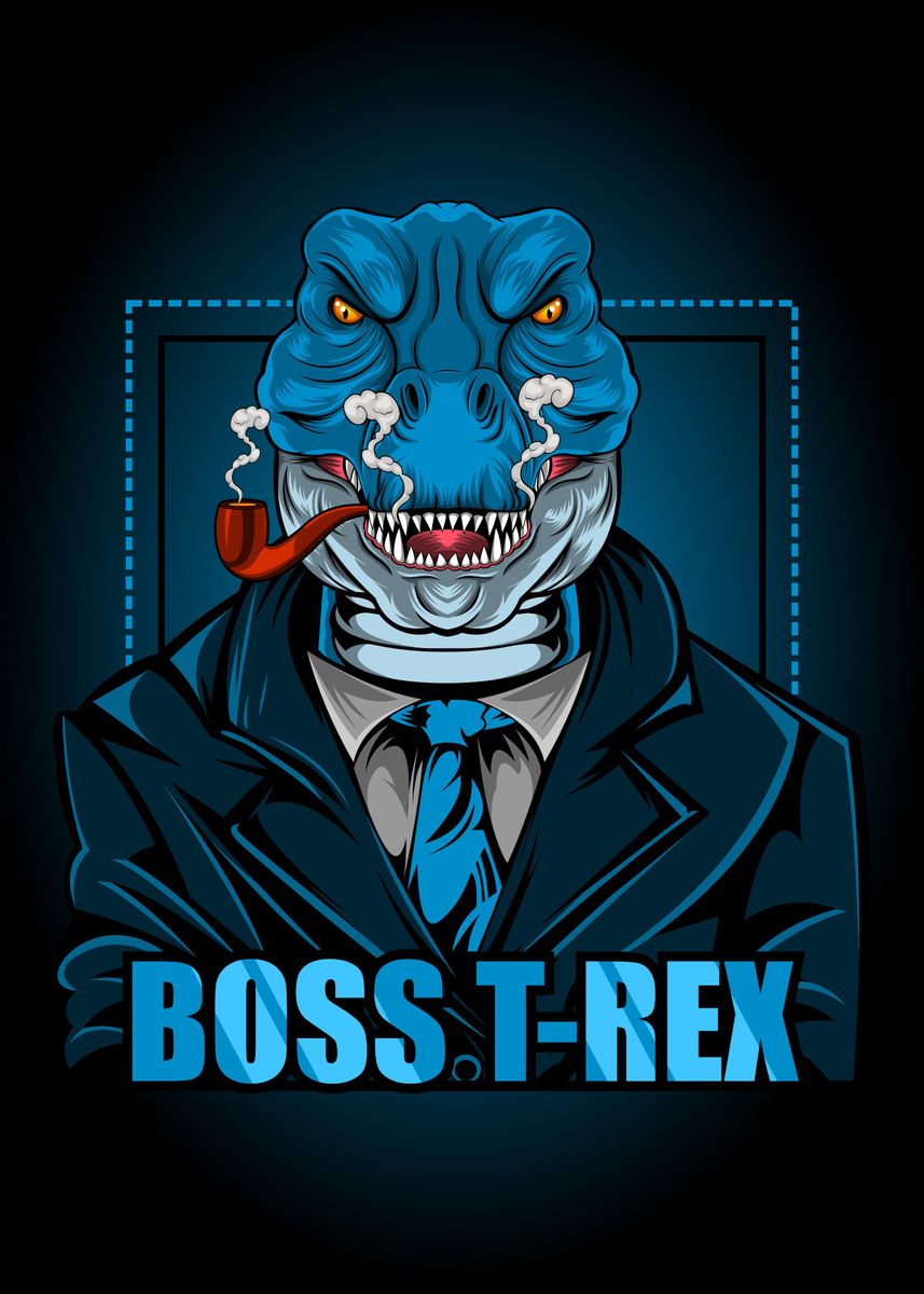 'Boss Tyrannosaurus Rex' Poster, picture, metal print, paint by ...