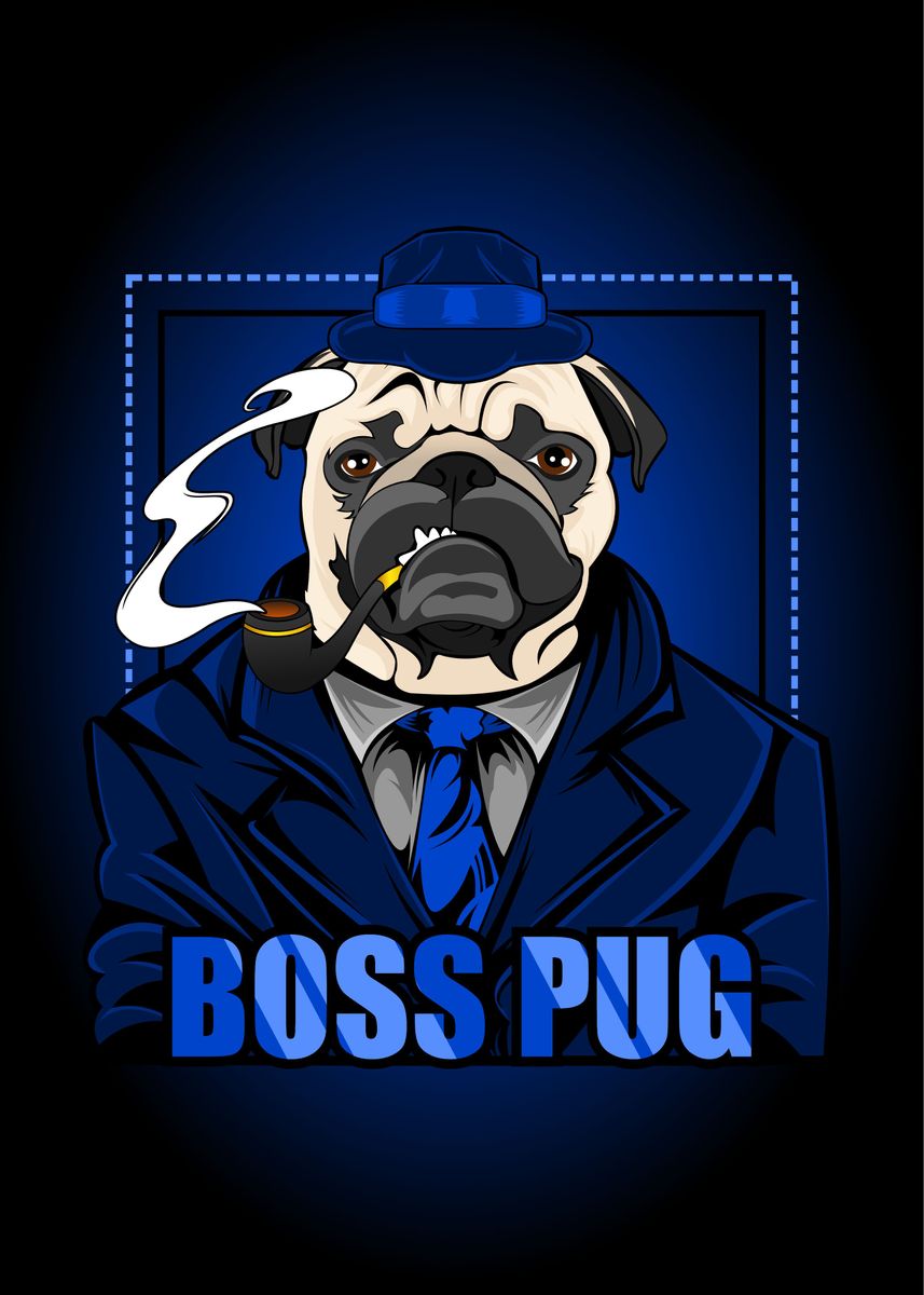 'Boss Pug Mafia Styled' Poster, picture, metal print, paint by ...