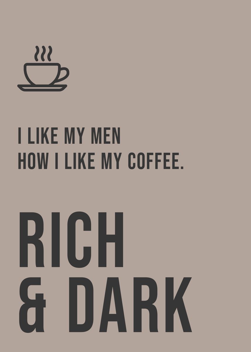 'Coffee Rich and Dark' Poster, picture, metal print, paint by Hannah ...