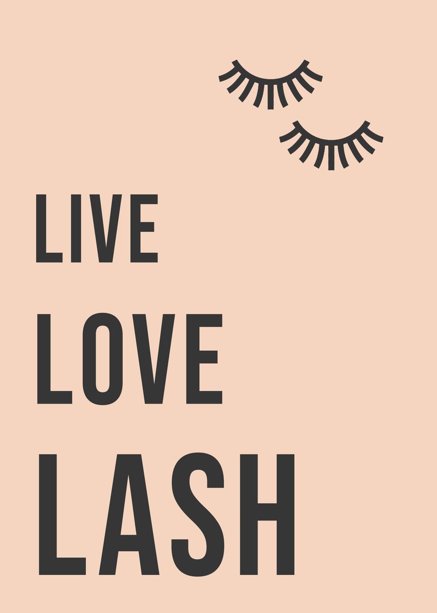 'Live Love Lash' Poster, picture, metal print, paint by Hannah ...