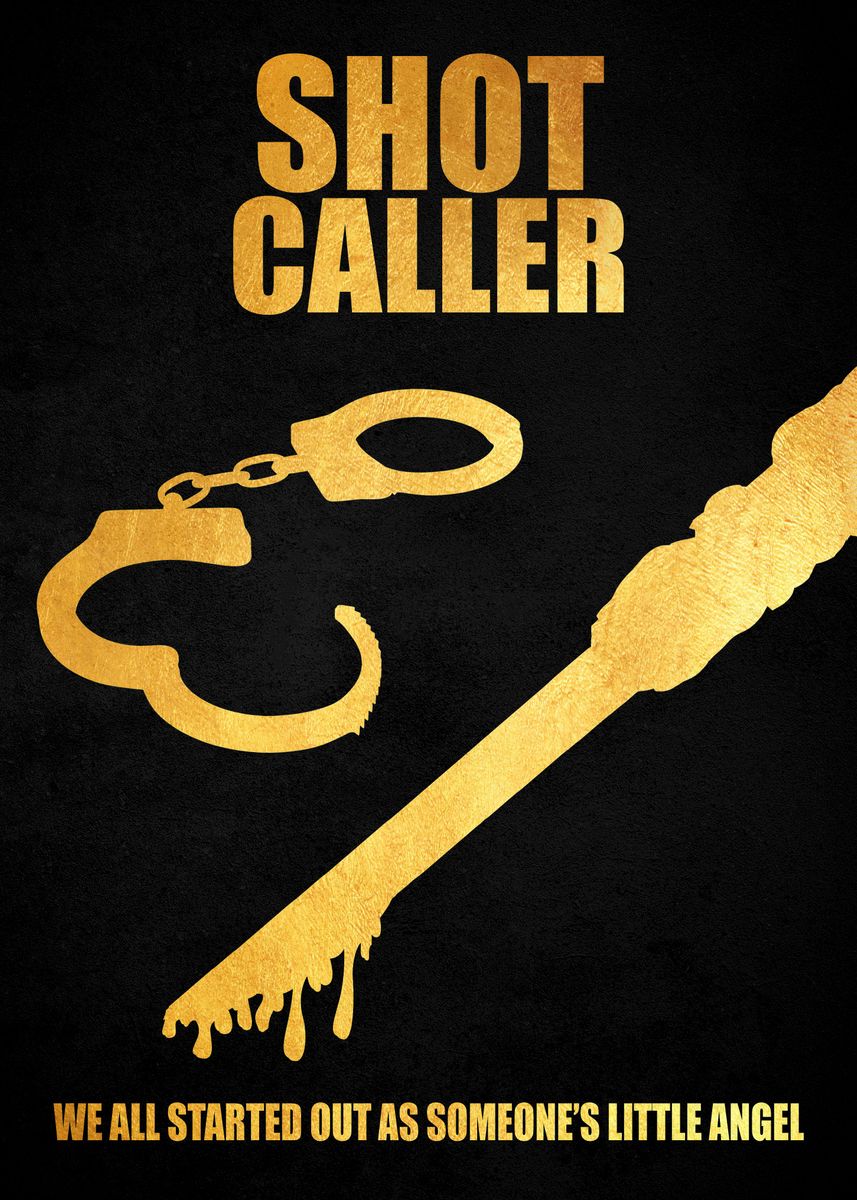 'Shot Caller' Poster, picture, metal print, paint by Graphix | Displate