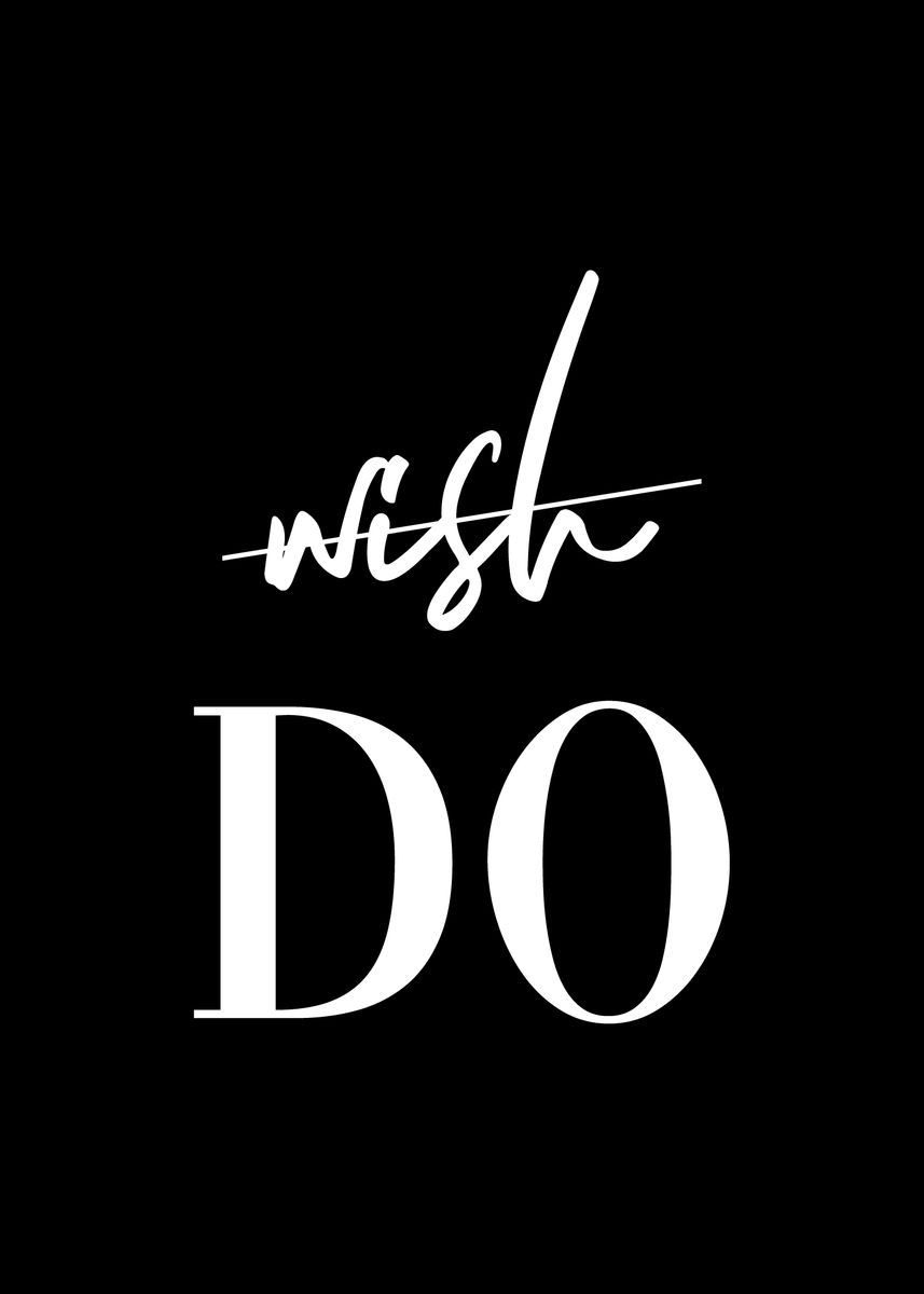 'Wish Do' Poster, picture, metal print, paint by dkDesign | Displate
