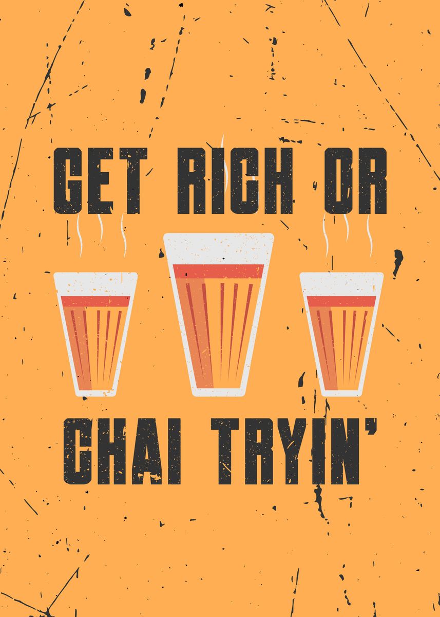 'Funny Chai Tea Quote' Poster, picture, metal print, paint by Visualz ...