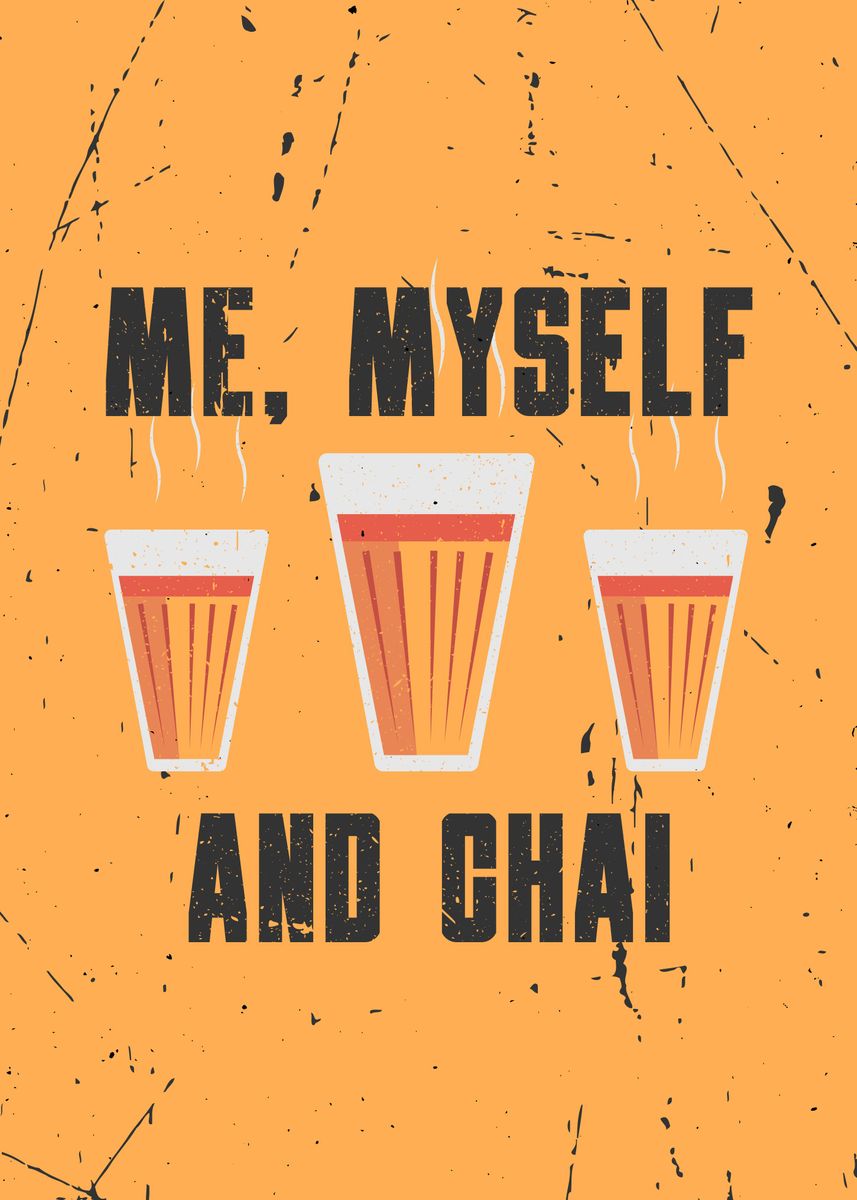 'Funny Me Myself And Chai' Poster by Visualz | Displate