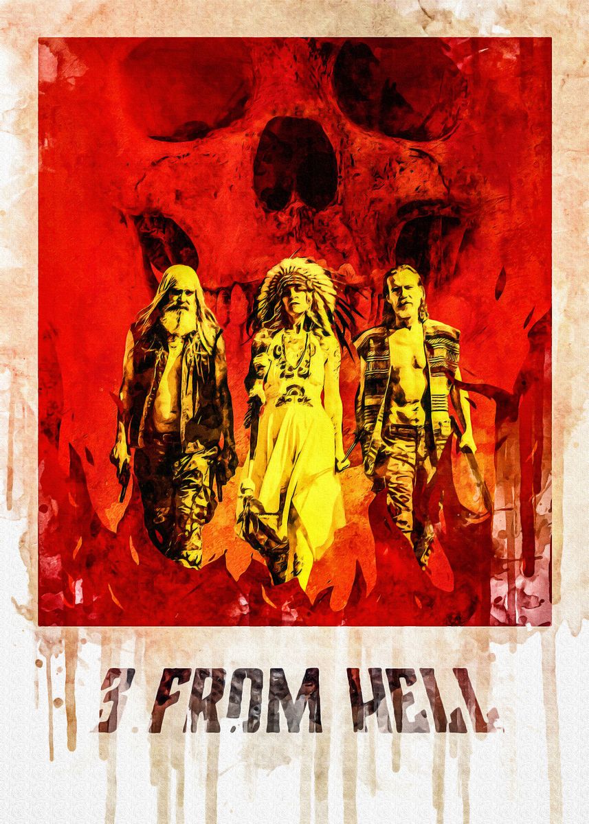 '3 From Hell' Poster, picture, metal print, paint by Jeffery Anabelle ...