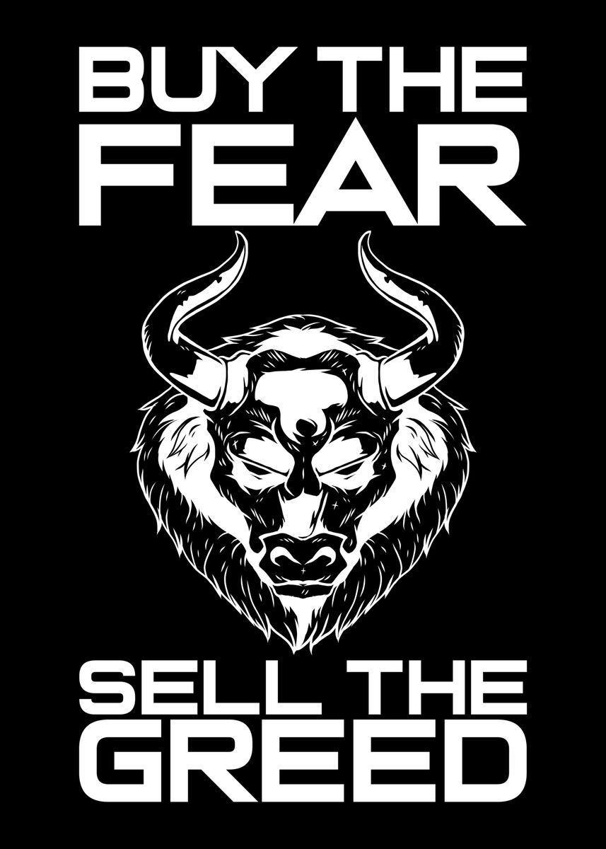 'BUY THE FEAR SELL GREED' Poster, picture, metal print, paint by ...