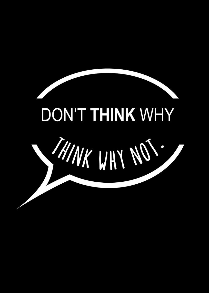 'Think Why Not' Poster, picture, metal print, paint by Jarrod Mitchell ...