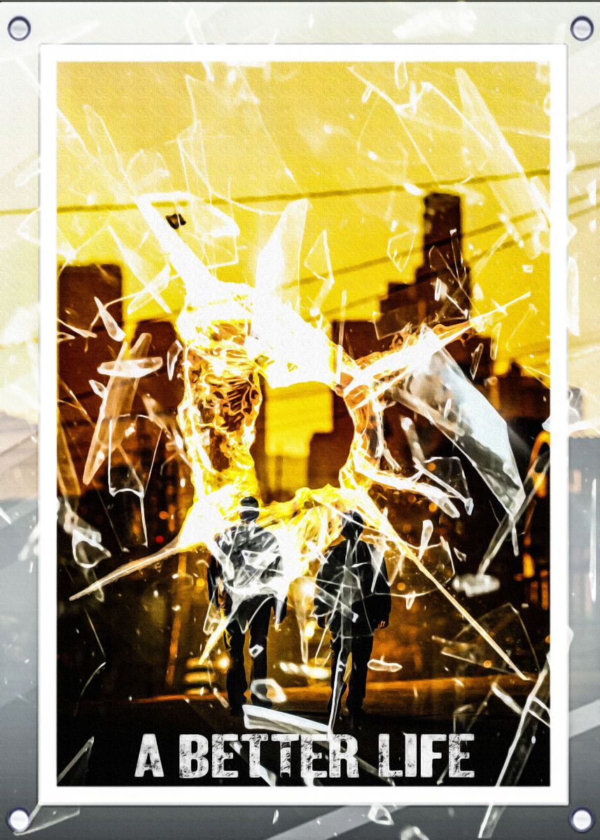 'A Better Life' Poster, picture, metal print, paint by Jeffery Anabelle ...