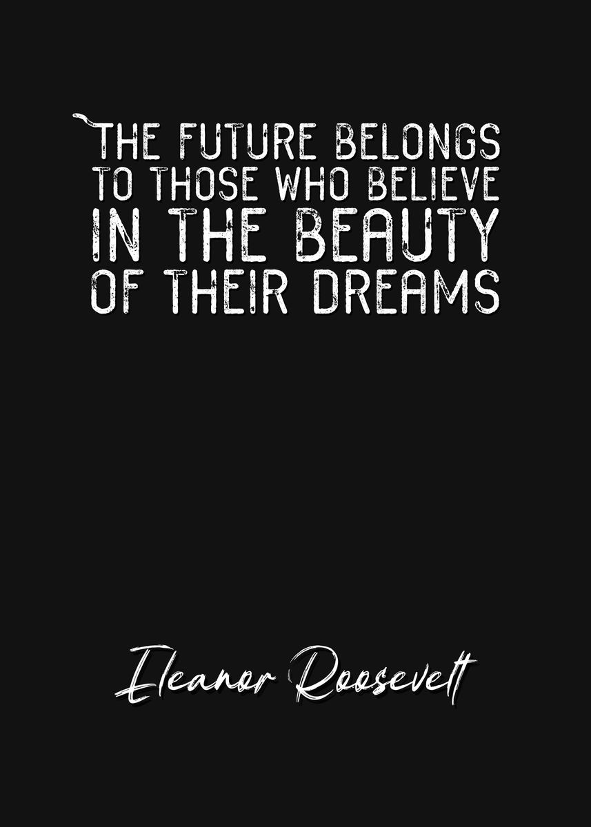 'Eleanor Roosevelt Quote 5' Poster, picture, metal print, paint by ...