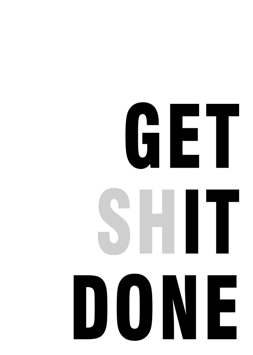'Get it Done ' Poster, picture, metal print, paint by Jaminten . | Displate