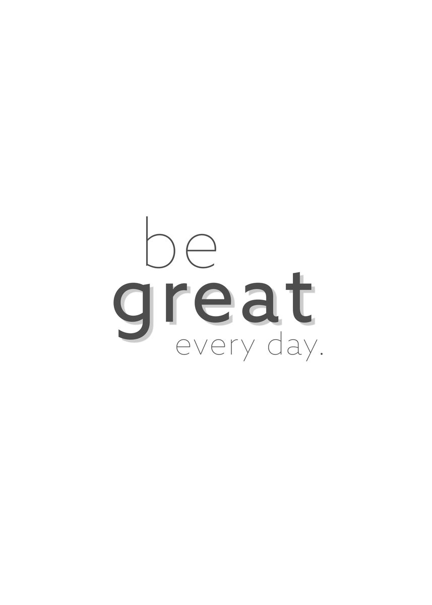 'be great' Poster, picture, metal print, paint by Max Saeling | Displate