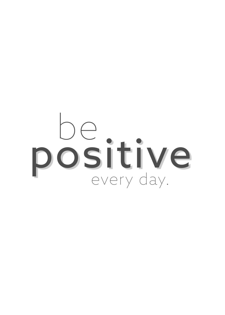 'be positive' Poster, picture, metal print, paint by Max Saeling | Displate