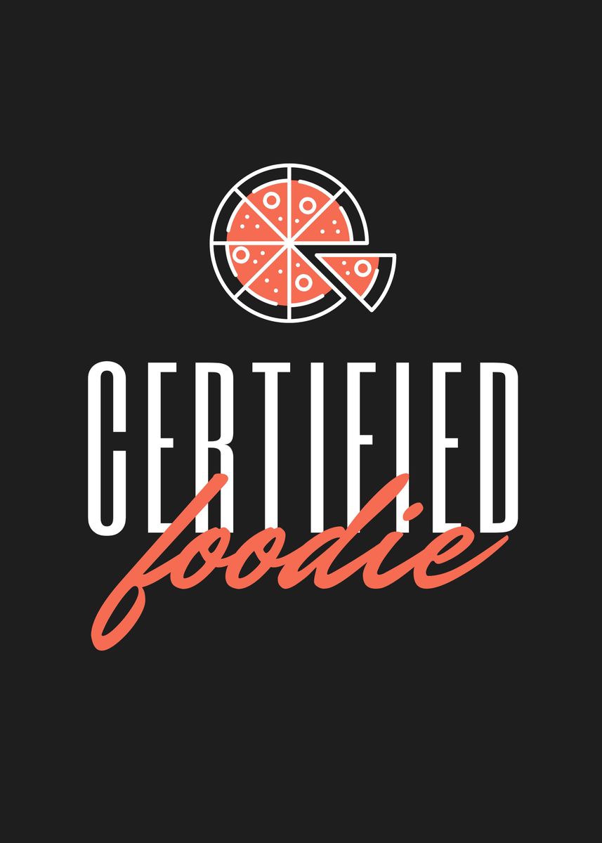 'Certified Foodie' Poster, picture, metal print, paint by TheGiftHub ...