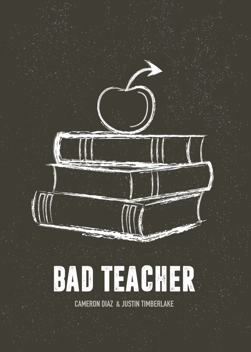 'Bad Teacher' Poster, picture, metal print, paint by Movie Poster Boy ...