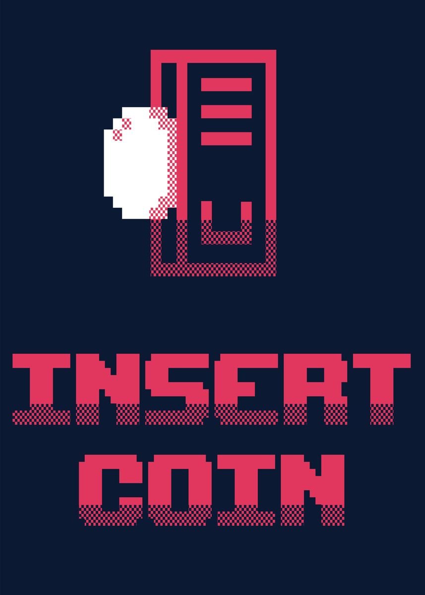 'Insert Coin' Poster, picture, metal print, paint by Chris Simmons ...