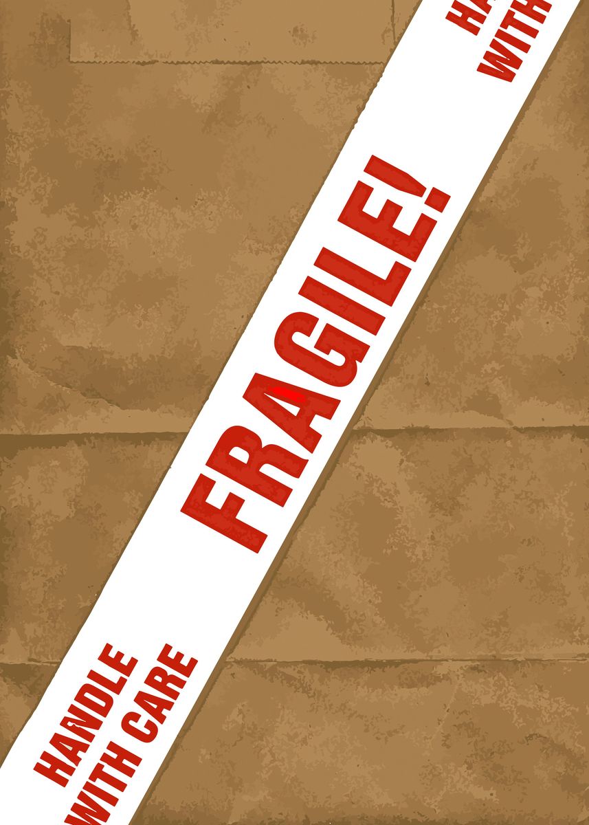 'Fragile With Care' Poster by HomeStead Digital | Displate