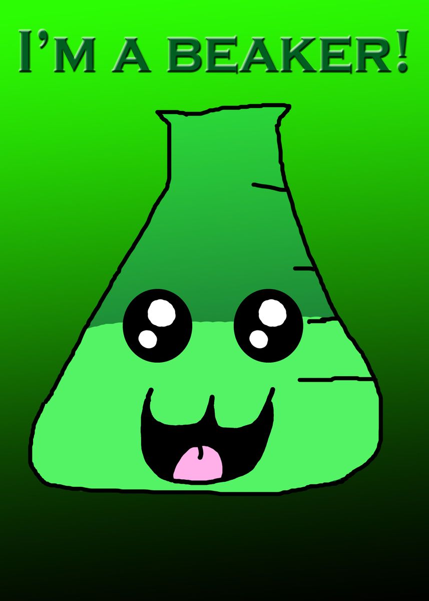 'Im A Beaker' Poster, picture, metal print, paint by Cathryn Paulus ...