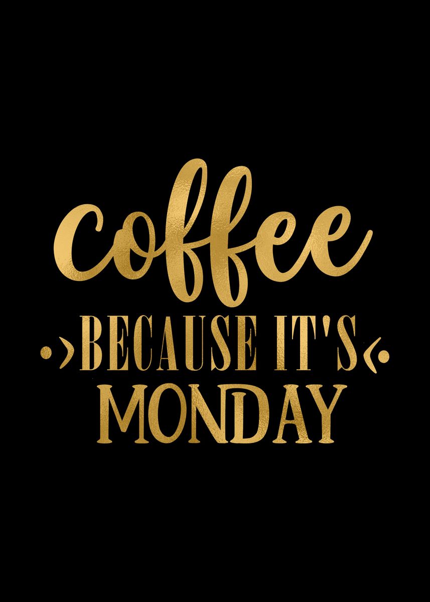 'Monday Coffee' Poster, picture, metal print, paint by Artistic ...