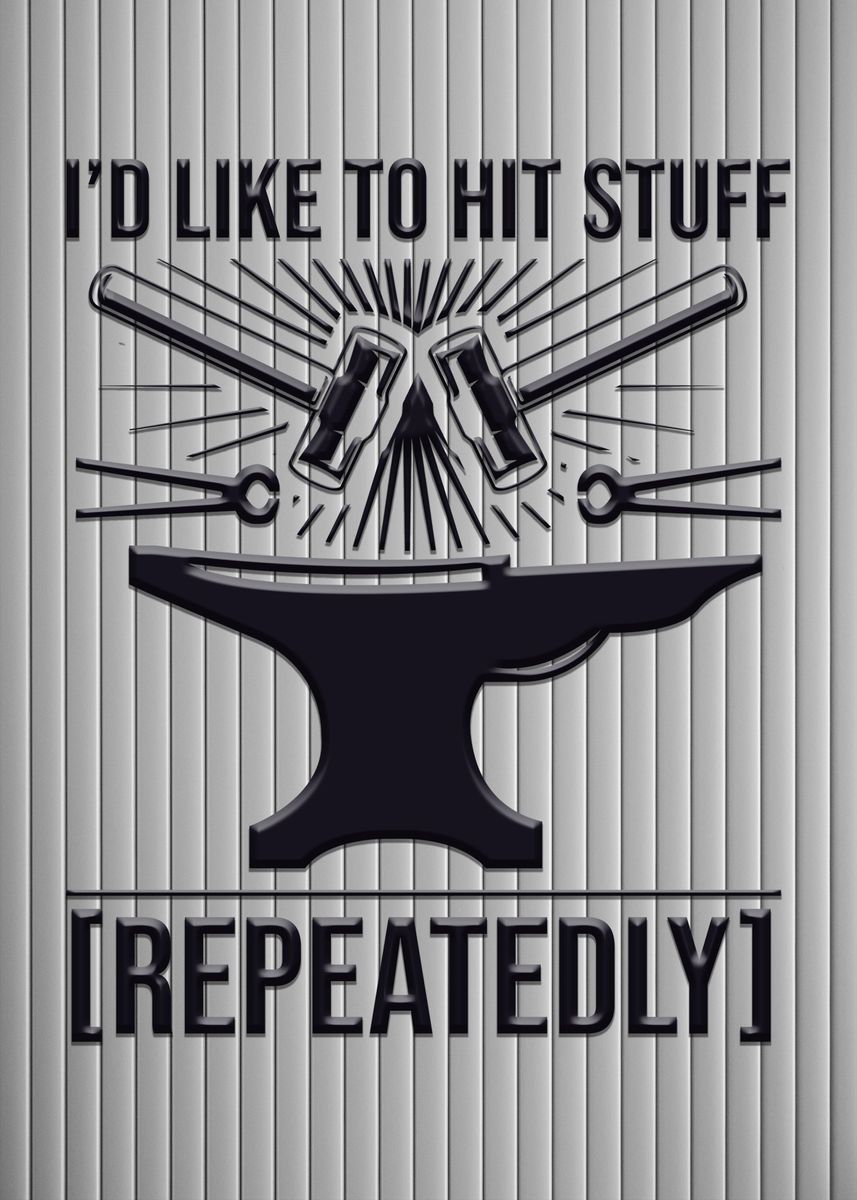 'Blacksmith Fun Gift Idea' Poster by PosterWorld | Displate