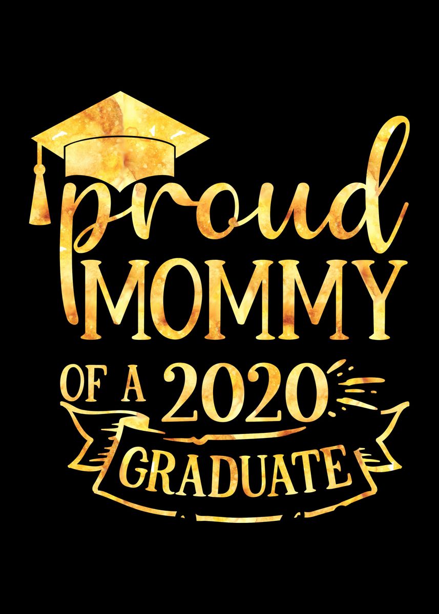 'Proud MOMMY 2020 Graduate' Poster by Artistic Paradigms | Displate