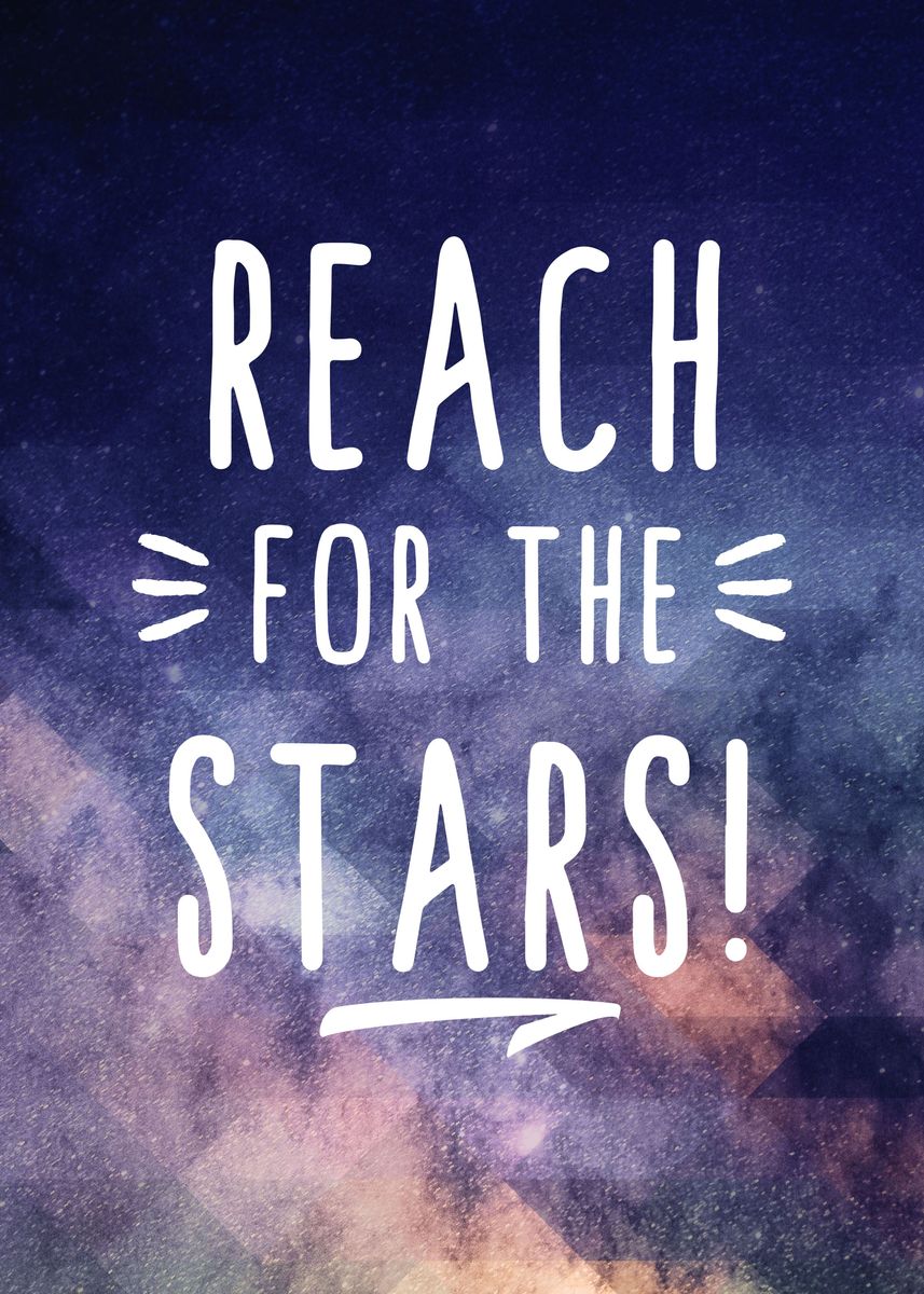 'Reach for the Stars' Poster, picture, metal print, paint by ...