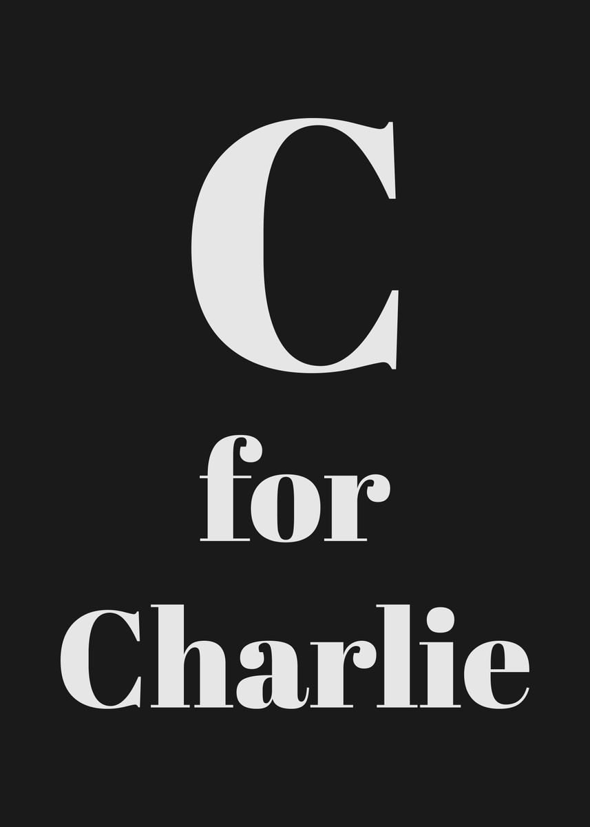 'C for Charlie' Poster, picture, metal print, paint by Yanz Studio ...