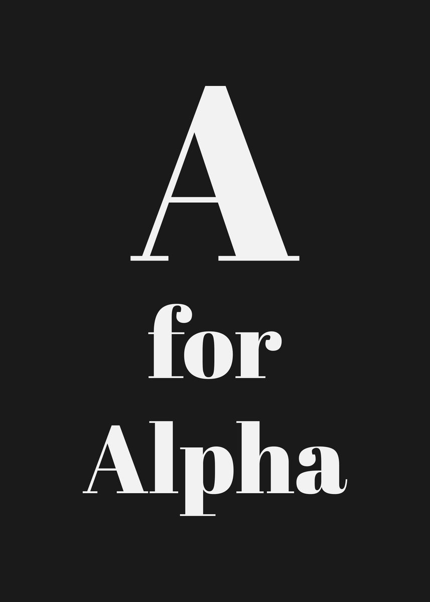 'A for Alpha' Poster, picture, metal print, paint by Yanz Studio | Displate
