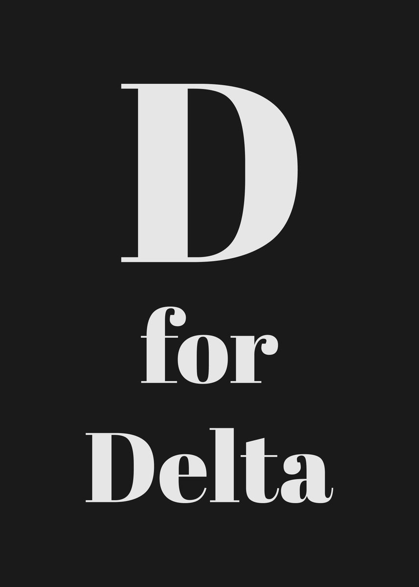 'D for Delta' Poster, picture, metal print, paint by Yanz Studio | Displate