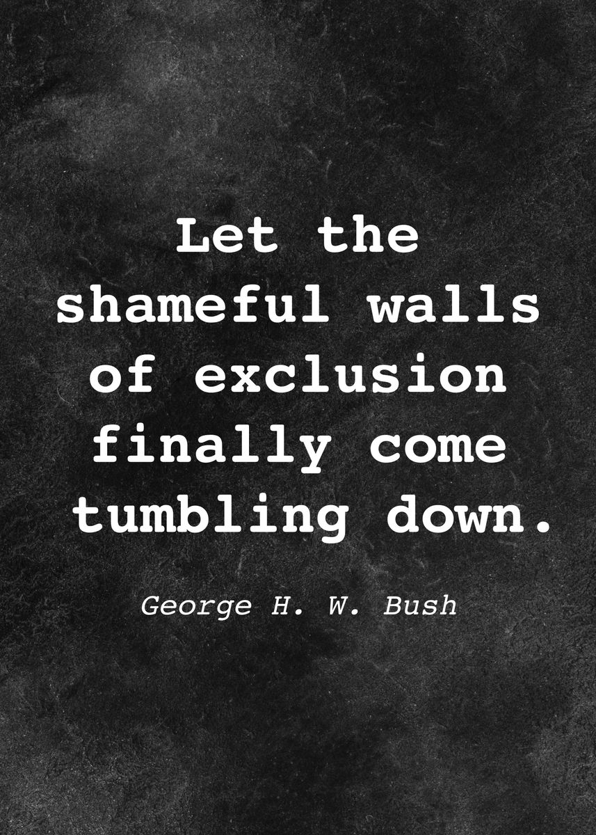 'George H W Bush Quote D017' Poster, picture, metal print, paint by Go ...