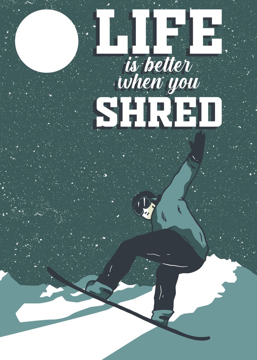 'Snowboard Shred It' Poster, picture, metal print, paint by PosterWorld ...