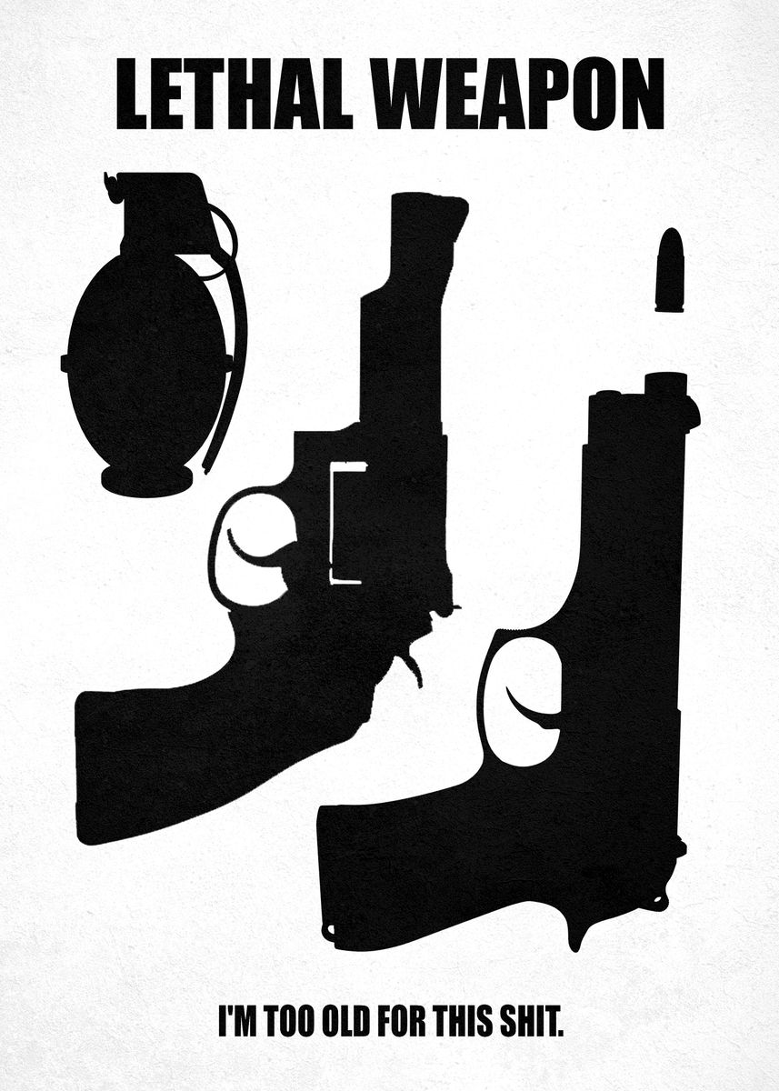 'Lethal Weapon' Poster, picture, metal print, paint by Graphix | Displate