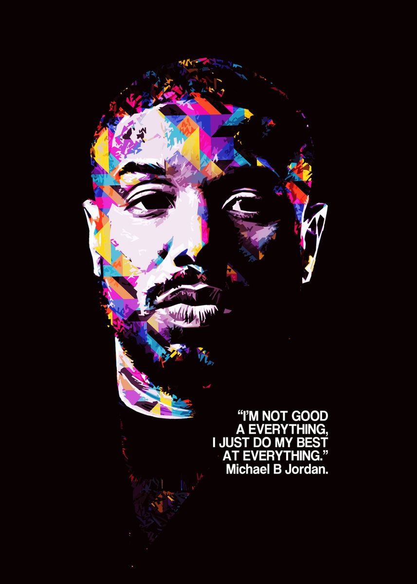 'MICHAEL B JORDAN QUOTE' Poster, picture, metal print, paint by MoveUp ...