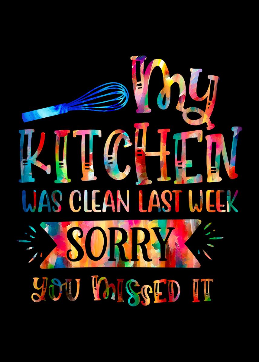 'Sorry Missed Clean Kitchen' Poster, picture, metal print, paint by ...