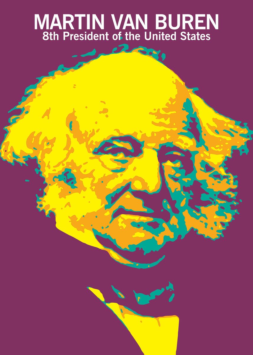 'Martin Van Buren' Poster by taurungka Graphic Design | Displate