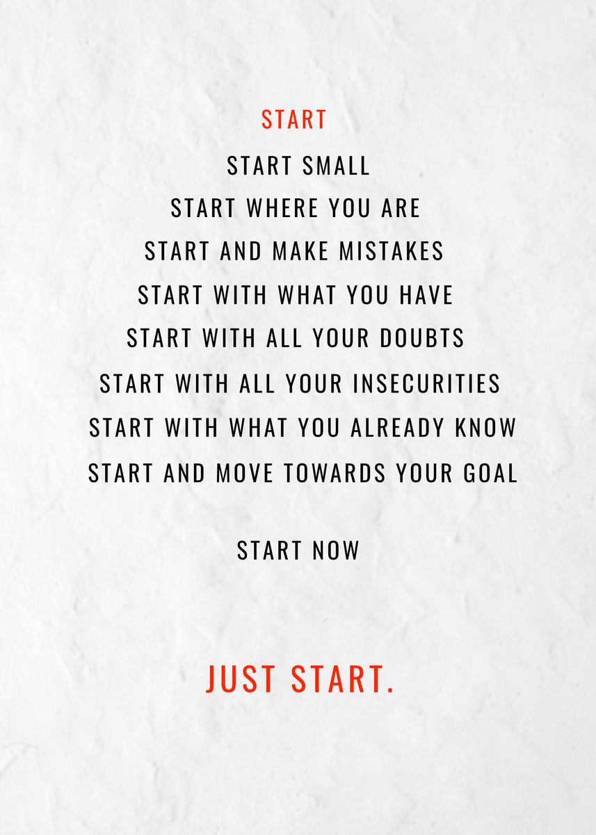 'Just Start Now' Poster, picture, metal print, paint by Millionaire ...