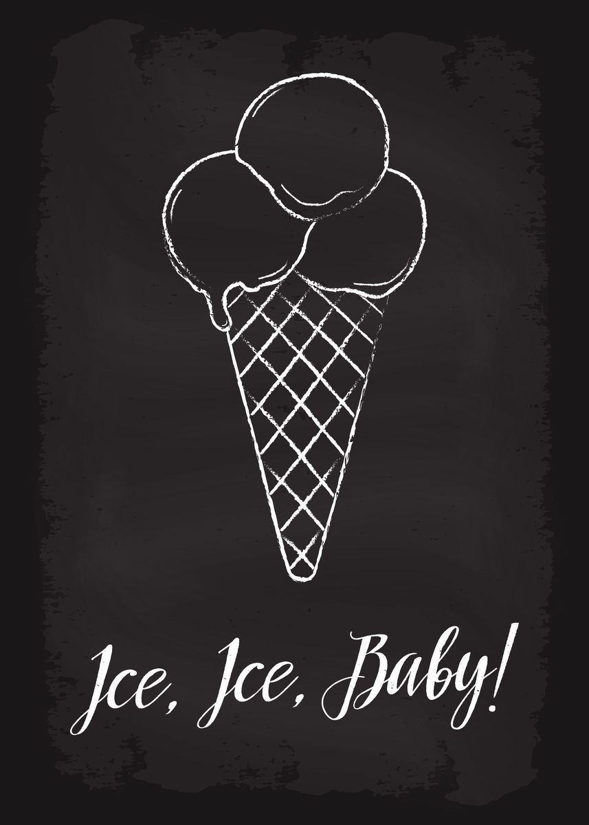 'Ice Ice Baby Ice Cream' Poster, picture, metal print, paint by ...