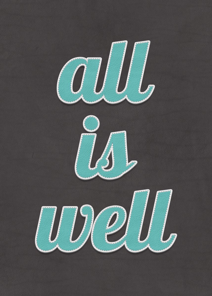 'All Is Well Quote' Poster by Motivational Flow | Displate