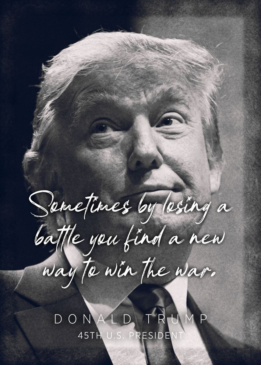 'Donald Trump Quote 9' Poster, picture, metal print, paint by Quoteey ...