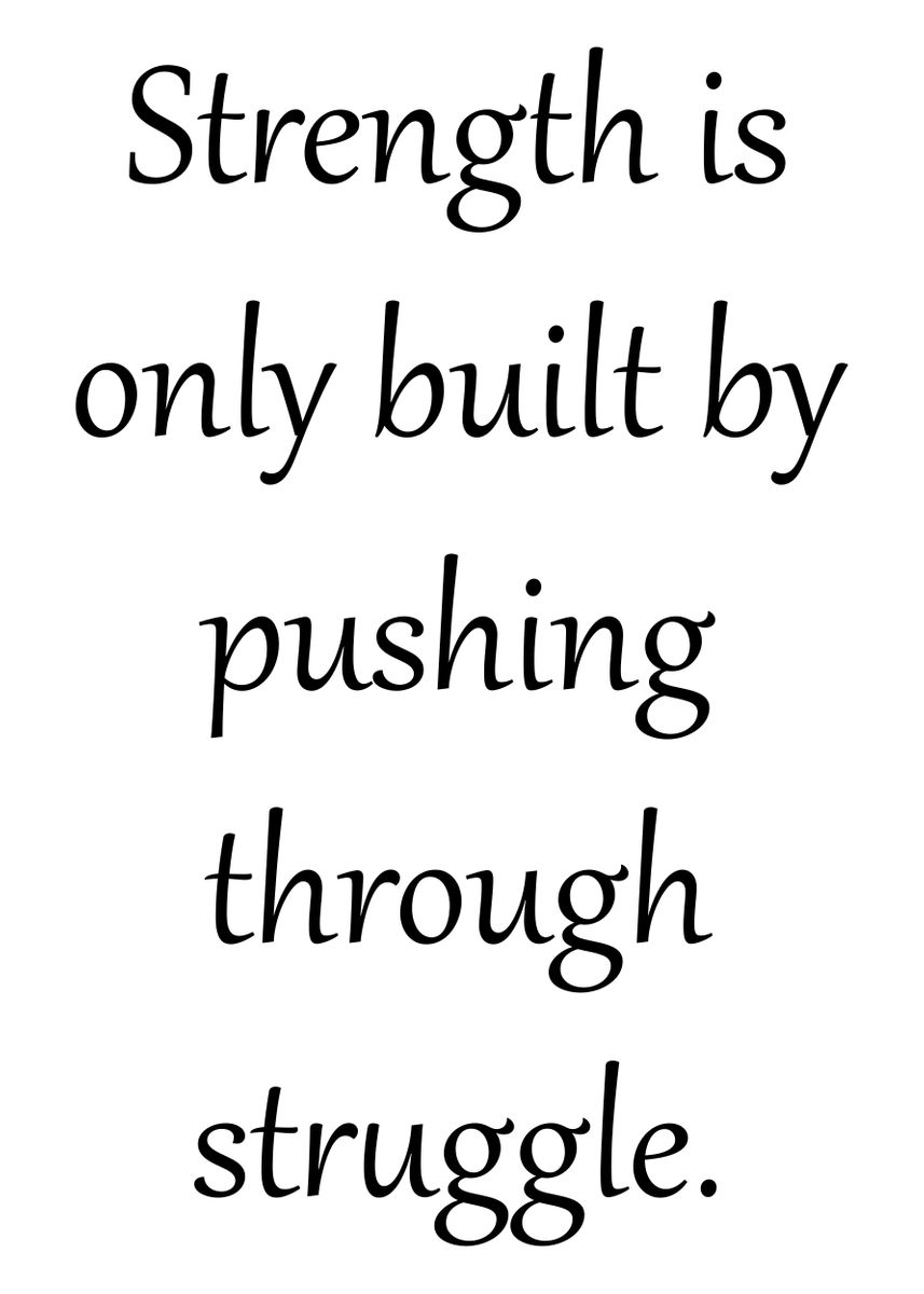 'Strength through struggle' Poster, picture, metal print, paint by Josh ...