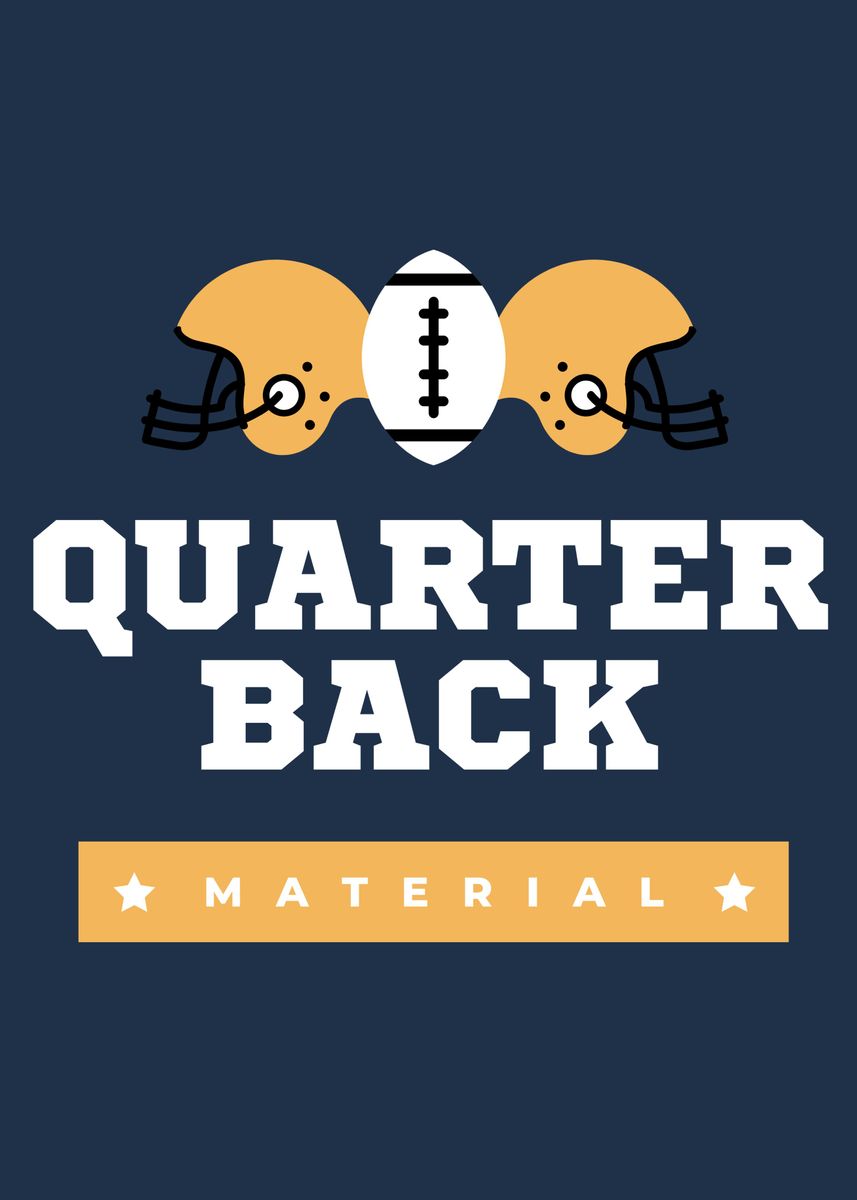 'Quarter Back Material' Poster, picture, metal print, paint by ...