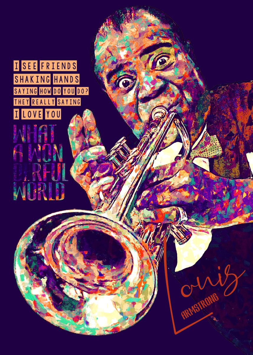 'louis armstrong quote' Poster, picture, metal print, paint by Popart ...