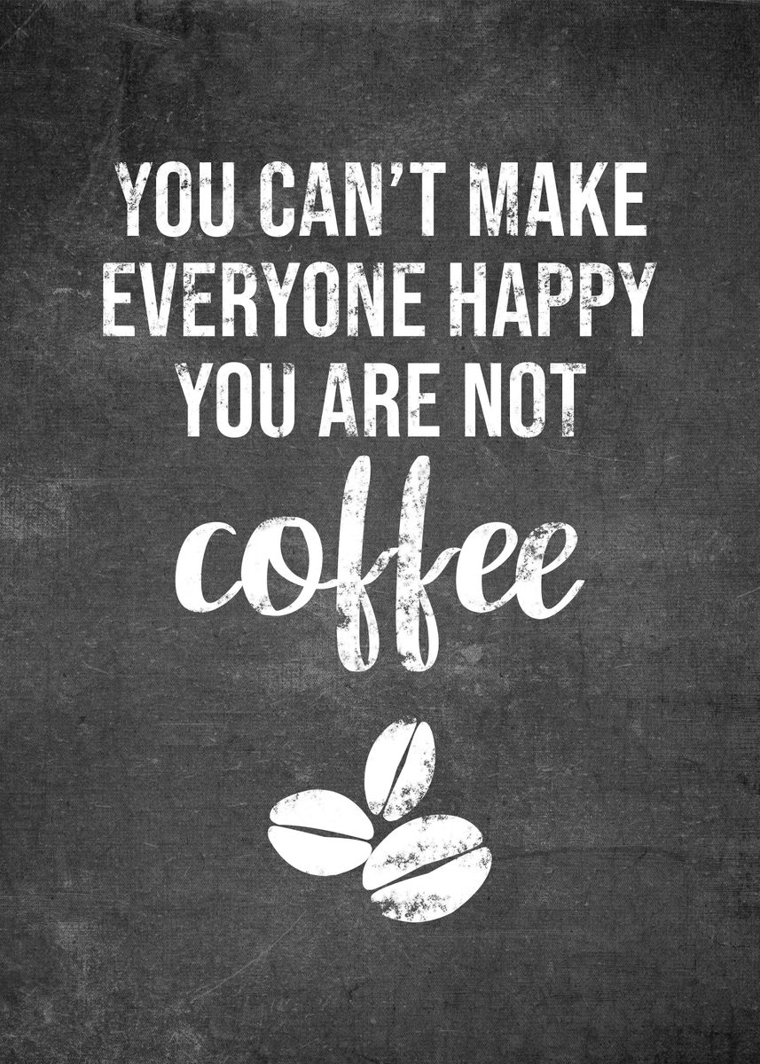 'Coffee Quote on Chalkboard' Poster by PosterWorld | Displate