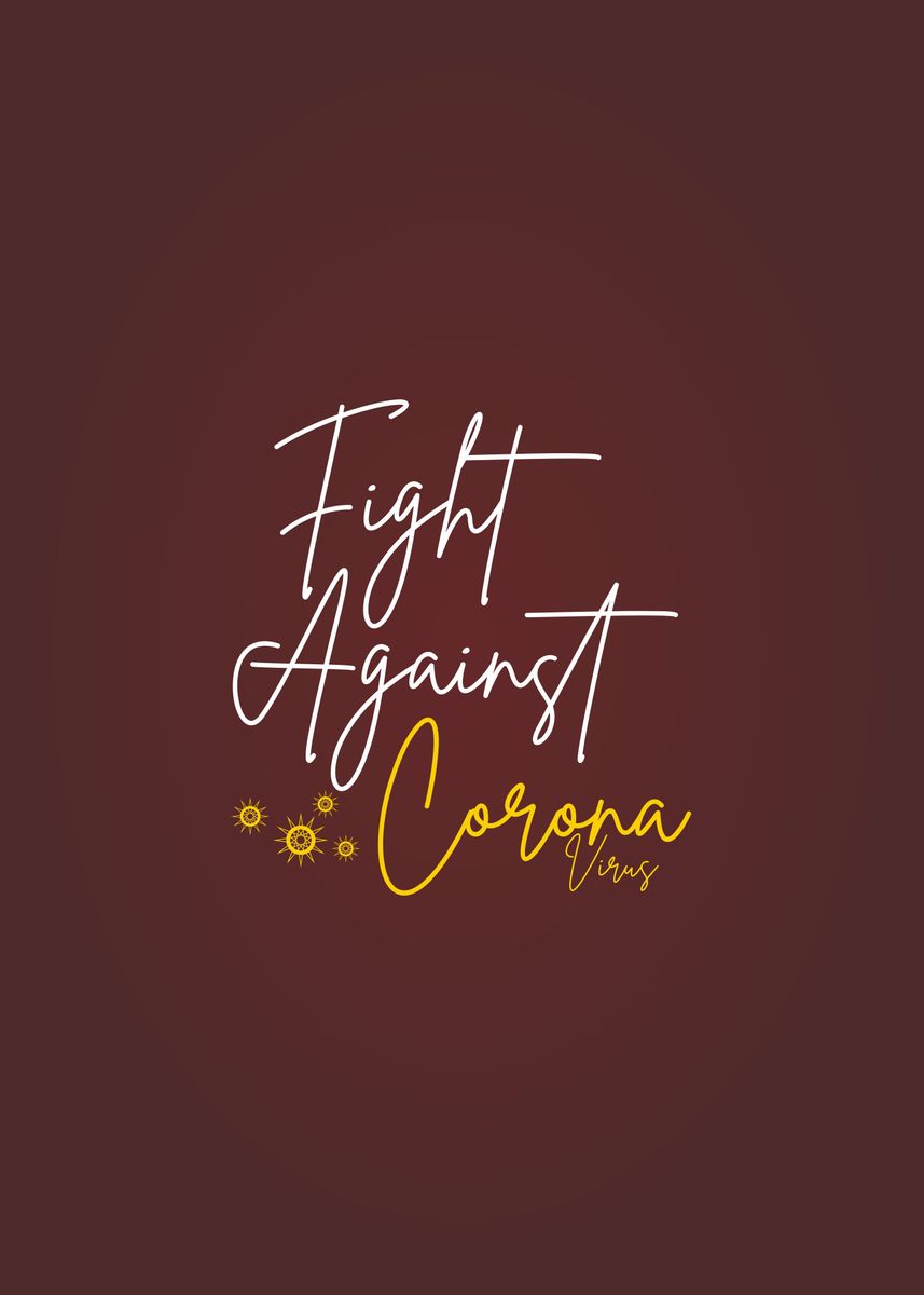 'Fight against corona' Poster, picture, metal print, paint by Fatur ...