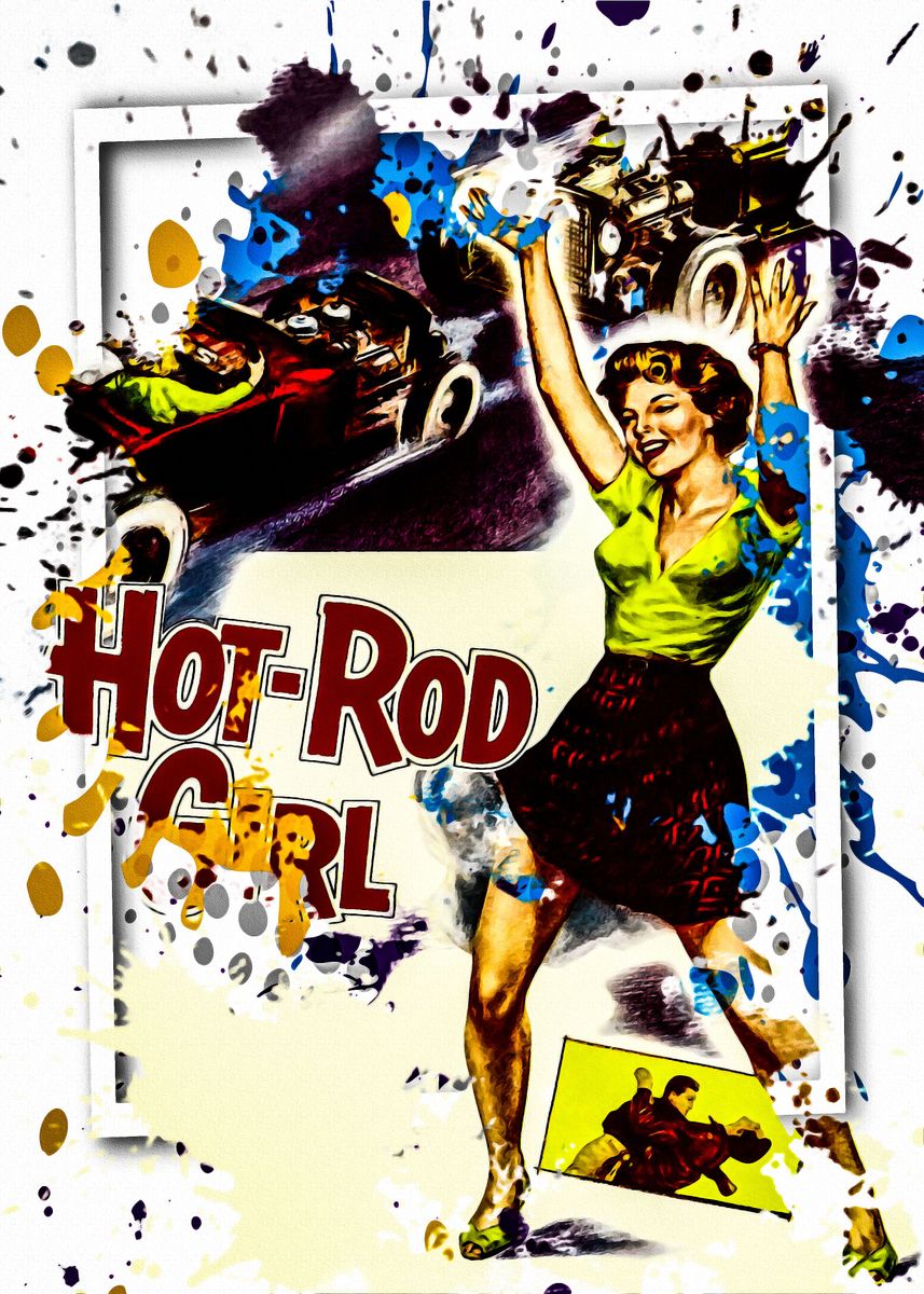 'Hot Rod Girl ' Poster, picture, metal print, paint by Jeffery Anabelle ...
