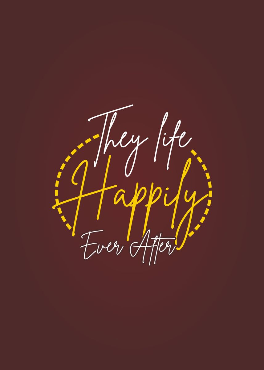 'Life Happily' Poster, picture, metal print, paint by Fatur Rachman ...
