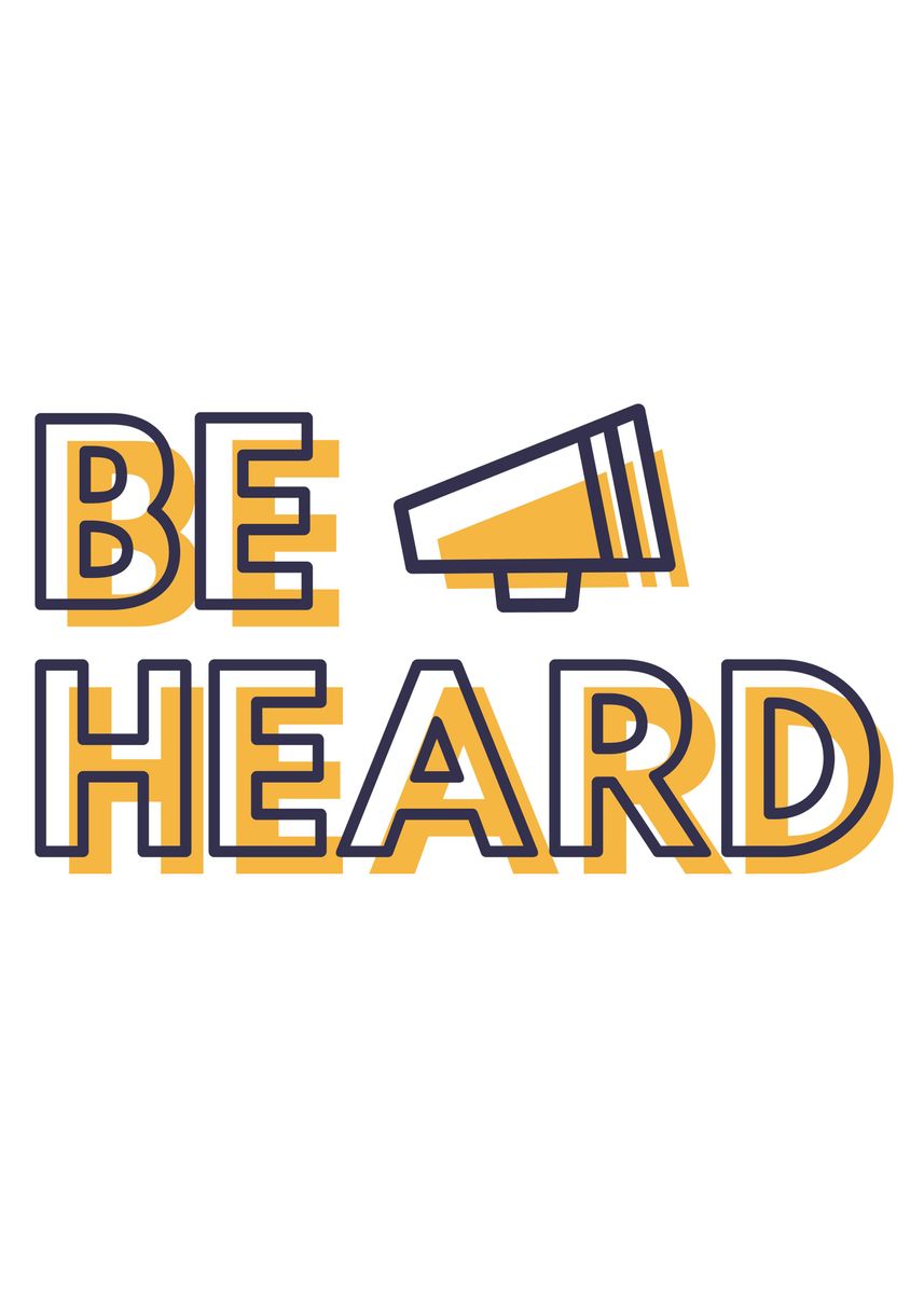 'Be Heard' Poster by TheGiftHub | Displate
