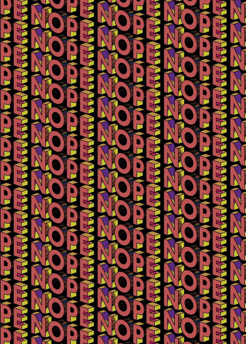 'Nope' Poster, picture, metal print, paint by CosmicVault | Displate