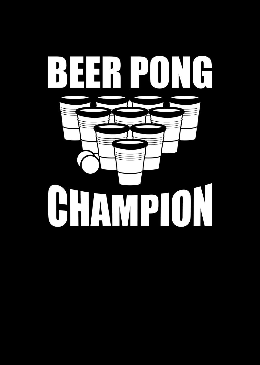 'Beer Pong Champion' Poster, picture, metal print, paint by ...