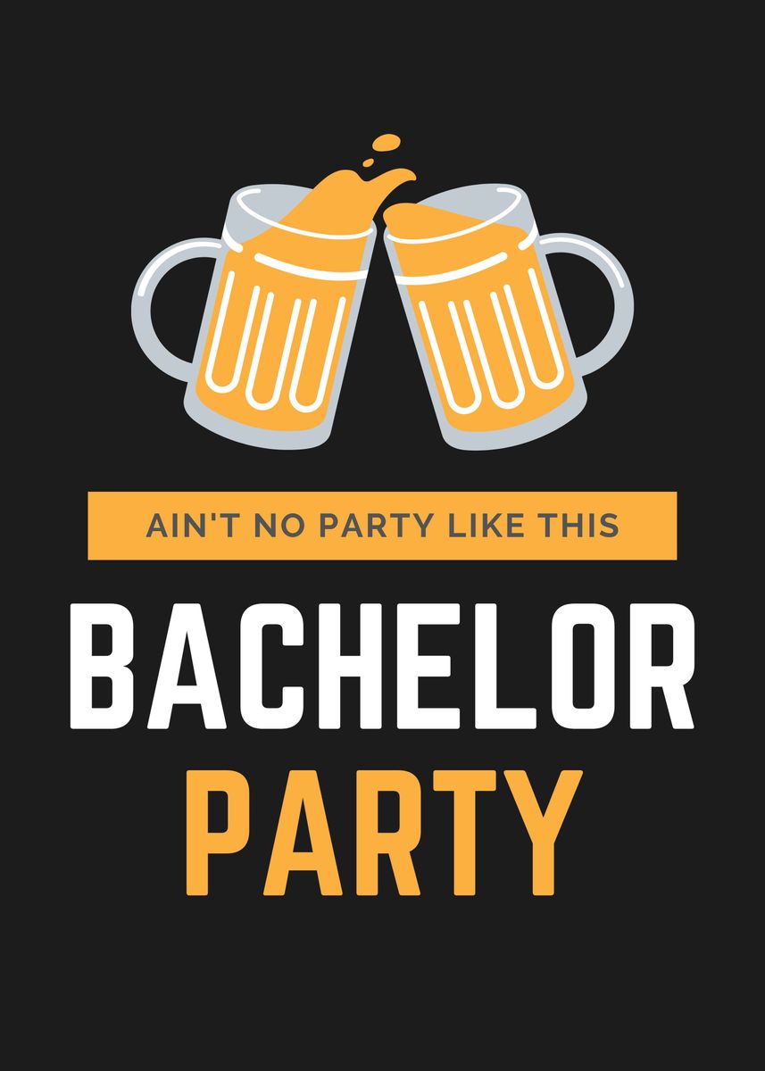 'Bachelor Party' Poster, picture, metal print, paint by TheGiftHub ...