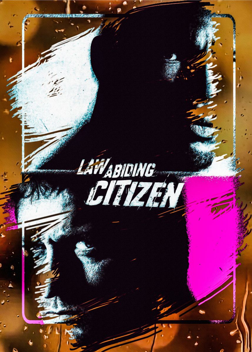 'Law Abiding Citizen' Poster, picture, metal print, paint by Kaye Luca ...